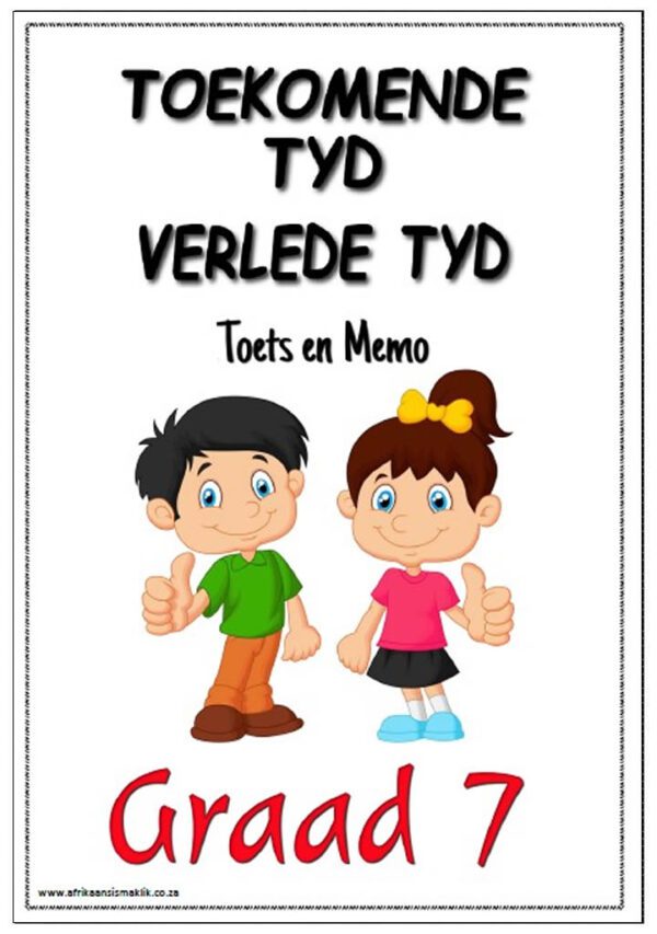 Graad 7 Verlede Tyd – Toekomende Tyd | Afrikaans Is Maklik